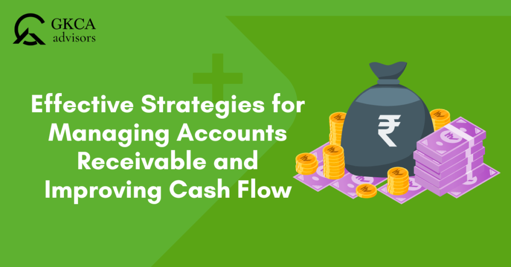 Effective Strategies for Managing Accounts Receivable and Improving ...